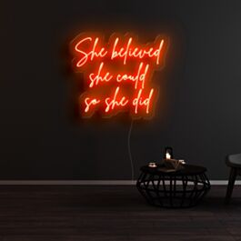 She Believed She Could So She Did Neon Sign