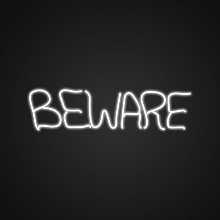 Beware Neon Sign