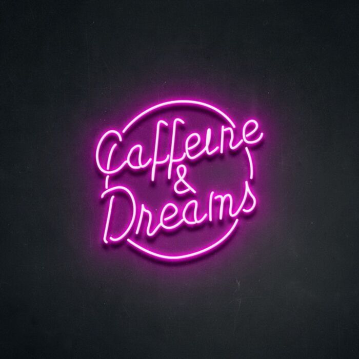 Caffeine Dreams Neon Sign