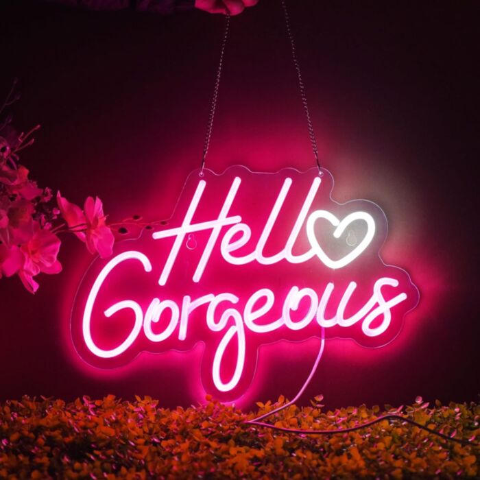 Gorgeous And Romantic Hello Gorgeous Neon Sign