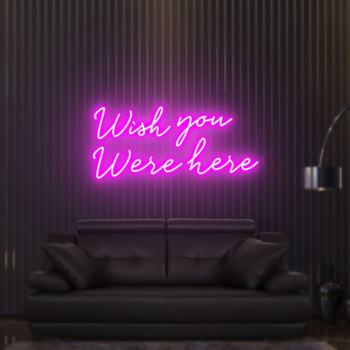 Wish You Were Here Neon Sign Wish You Were Here Sign Wish You Were Here ...