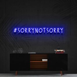 Sorrynotsorry Neon Sign