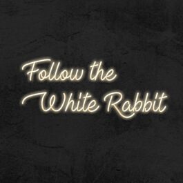 Follow The White Rabbit Neon Sign