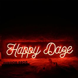 Happy Dage red Neon Sign