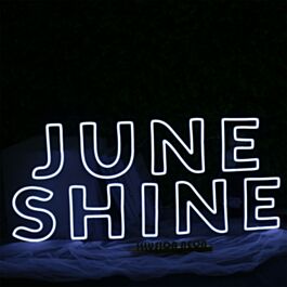 JUNE SHINE Neon LED Sign
