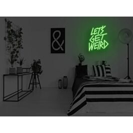 Lets Get Weird Neon Sign