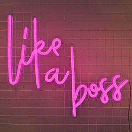 Like A Boss Neon Sign