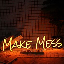 Make Mess Neon Sign