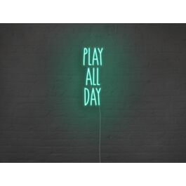 Play All Day Neon Sign